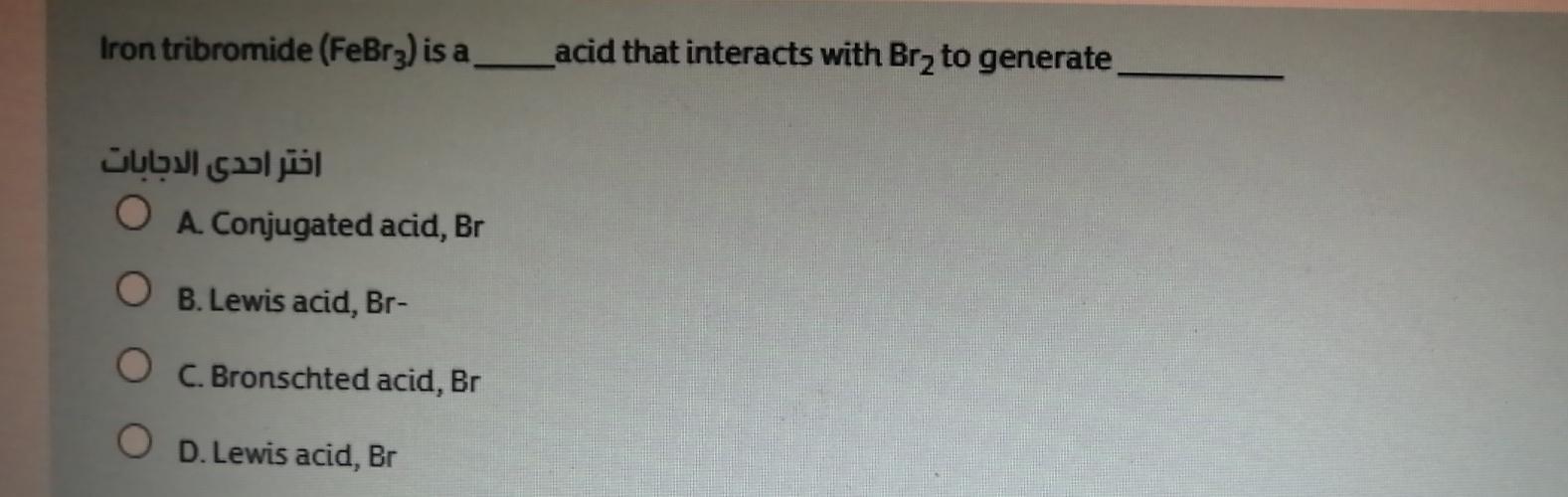 Solved Iron tribromide (FeBry) is a acid that interacts with | Chegg.com