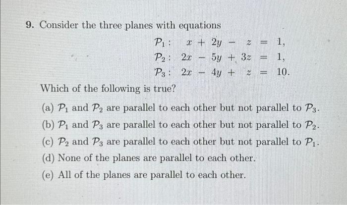 Solved 9. Consider the three planes with equations P₁: x + | Chegg.com