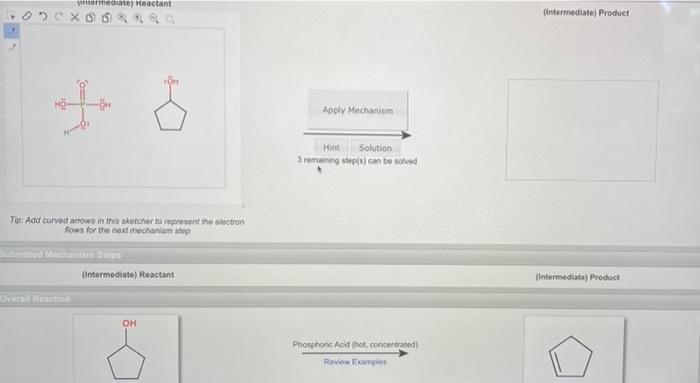 Solved unsermediate) Reactant + 8 Tip: Add curved arrows in | Chegg.com