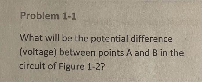 Solved Problem 1-1 What will be the potential difference | Chegg.com