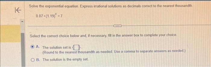 Solved K Solve the exponential equation. Express irrational | Chegg.com