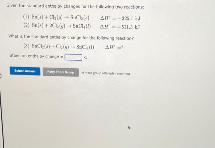 Solved Given the standard enthalpy changes for the following | Chegg.com