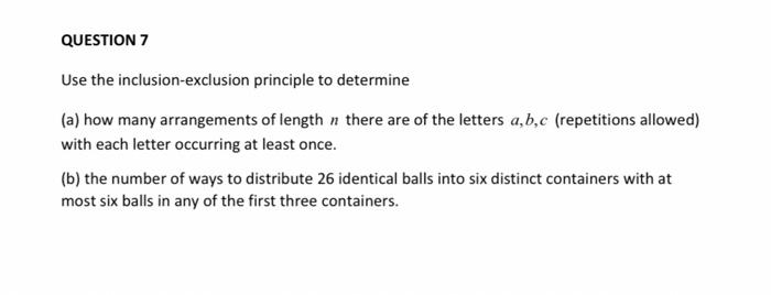 Solved QUESTION 7 Use the inclusion-exclusion principle to | Chegg.com