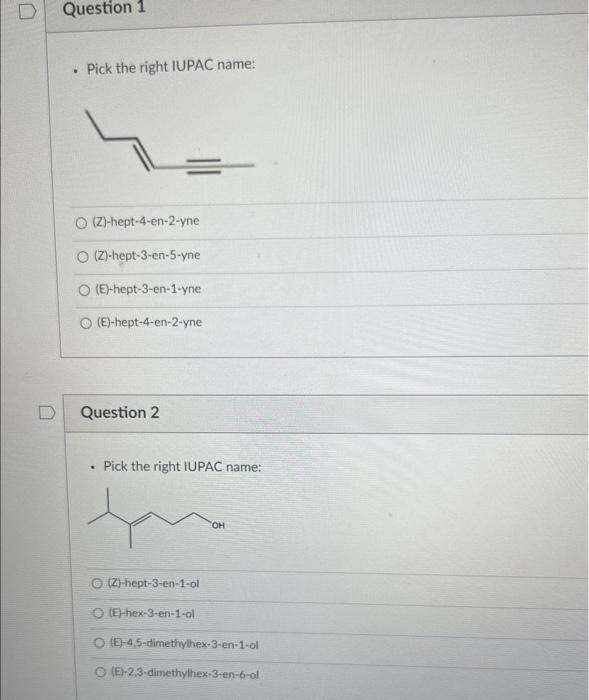 Solved - Pick the right IUPAC name: (Z)-hept-4-en-2-yne | Chegg.com