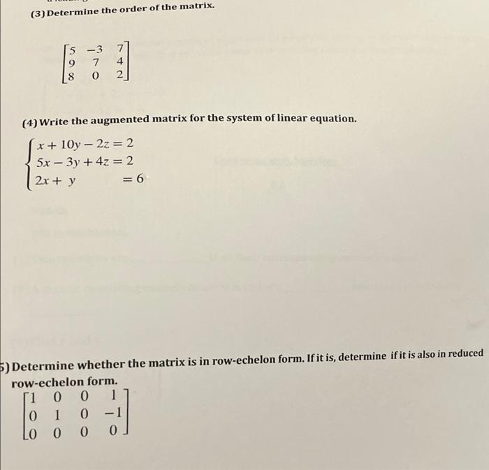 Solved (3) Determine the order of the matrix. 5 -3 7 9 7 4 8 | Chegg.com