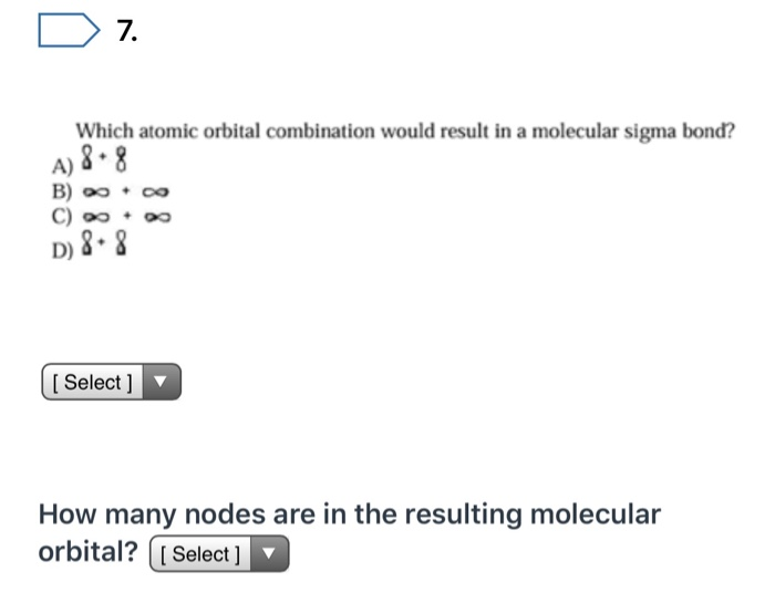 Solved D 7. Which atomic orbital combination would result in | Chegg.com