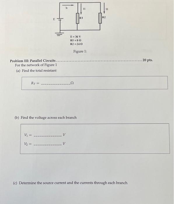 Solved Figure 1: Problem III: Parallel Circuits 20 pts. For | Chegg.com