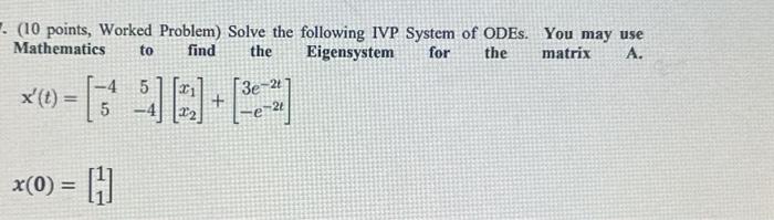 Solved (10 points, Worked Problem) Solve the following IVP | Chegg.com