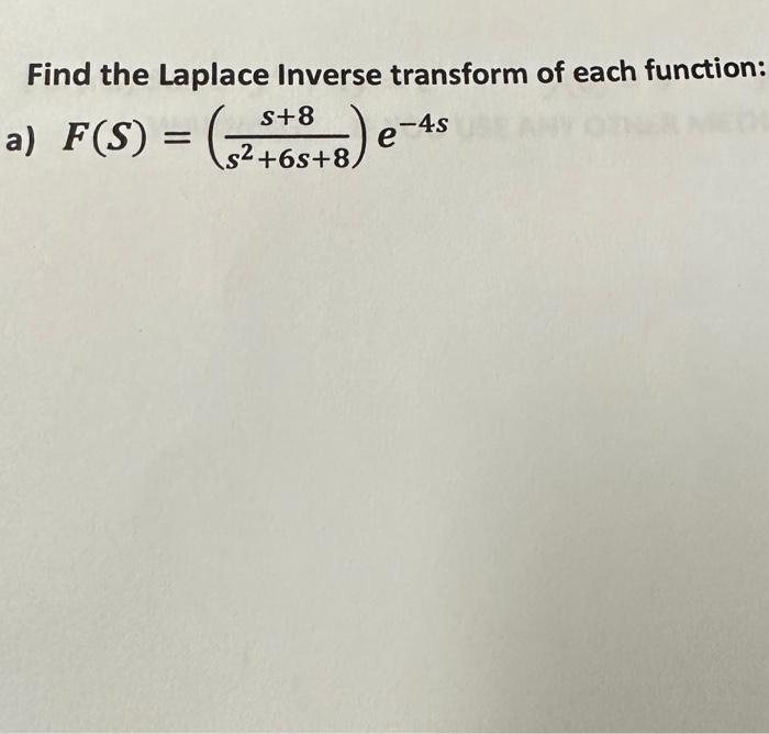 Solved Find the Laplace Inverse transform of each function: | Chegg.com