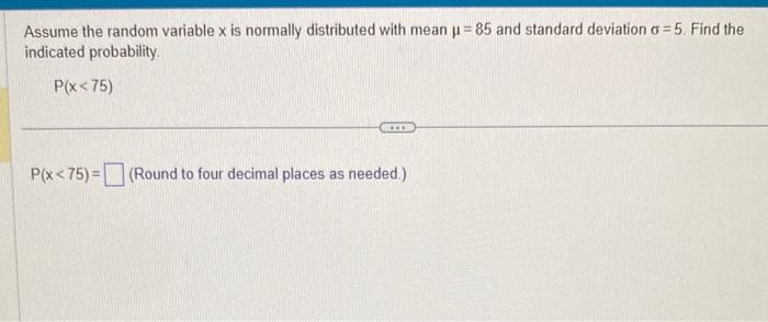 Solved Assume the random variable x is normally distributed | Chegg.com
