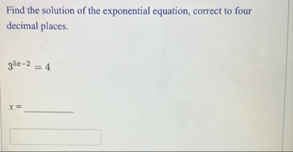 Solved Find the solution of the exponential equation, | Chegg.com
