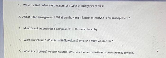 Solved 1. What is a file? What are the 2 primary types or | Chegg.com