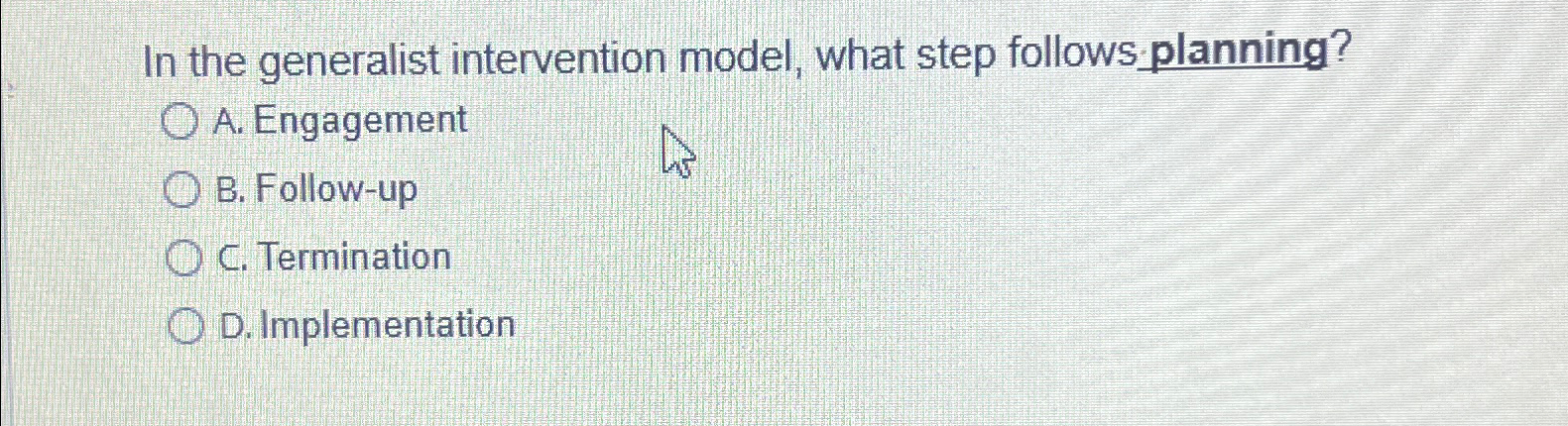 Solved In the generalist intervention model, what step | Chegg.com