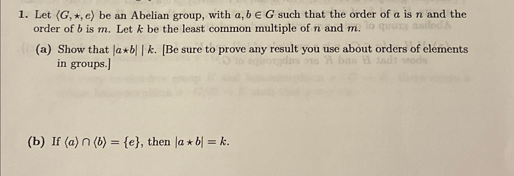 Let (:G,***,e:) ﻿be an Abelian group, with a,binG | Chegg.com