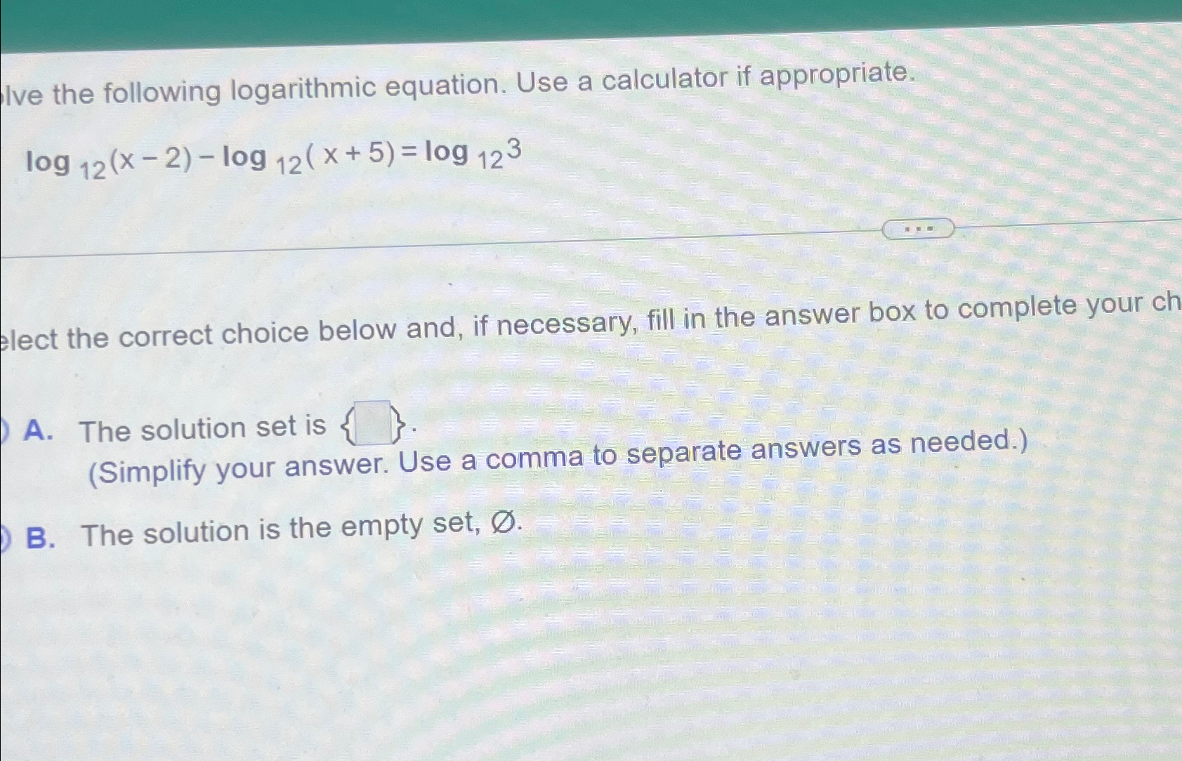 Solved Ive the following logarithmic equation. Use a | Chegg.com