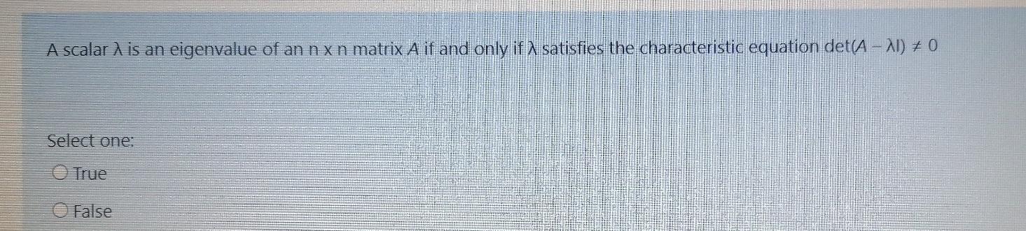 Solved A scalar 1 is an eigenvalue of an nxn matrix A if and | Chegg.com