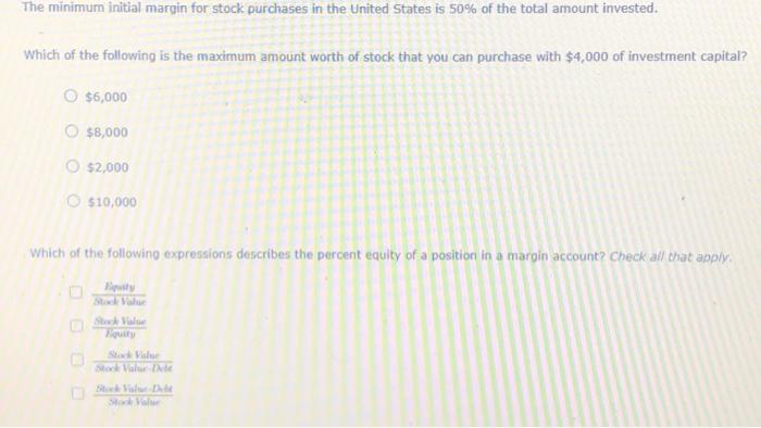Solved The minimum initial margin for stock purchases in the | Chegg.com