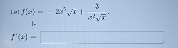Solved Let f(x)=-2x5x2+3x2x2.f'(x)= | Chegg.com