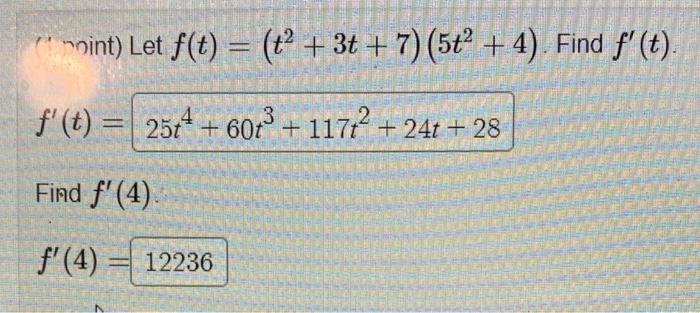 Solved (inint) Let f(t)=(t2+3t+7)(5t2+4) | Chegg.com