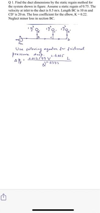 Solved Q 1. Find the duct dimensions by the static regain | Chegg.com