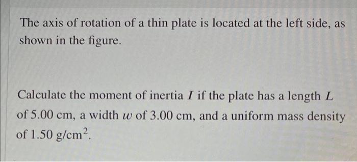 Solved The axis of rotation of a thin plate is located at | Chegg.com