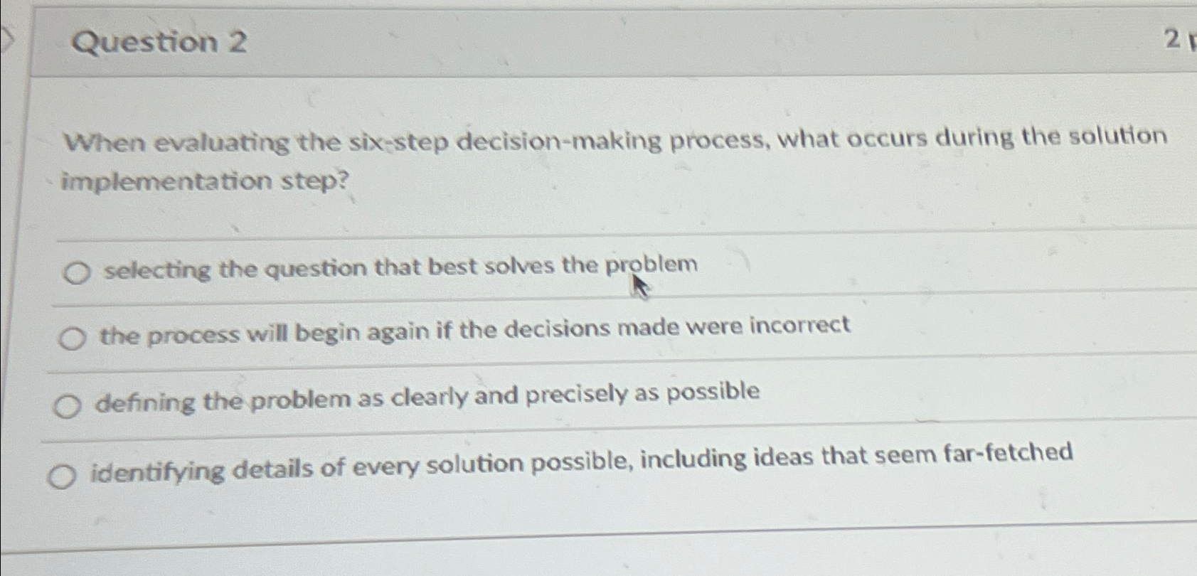 Solved Question 2When evaluating the six-step | Chegg.com