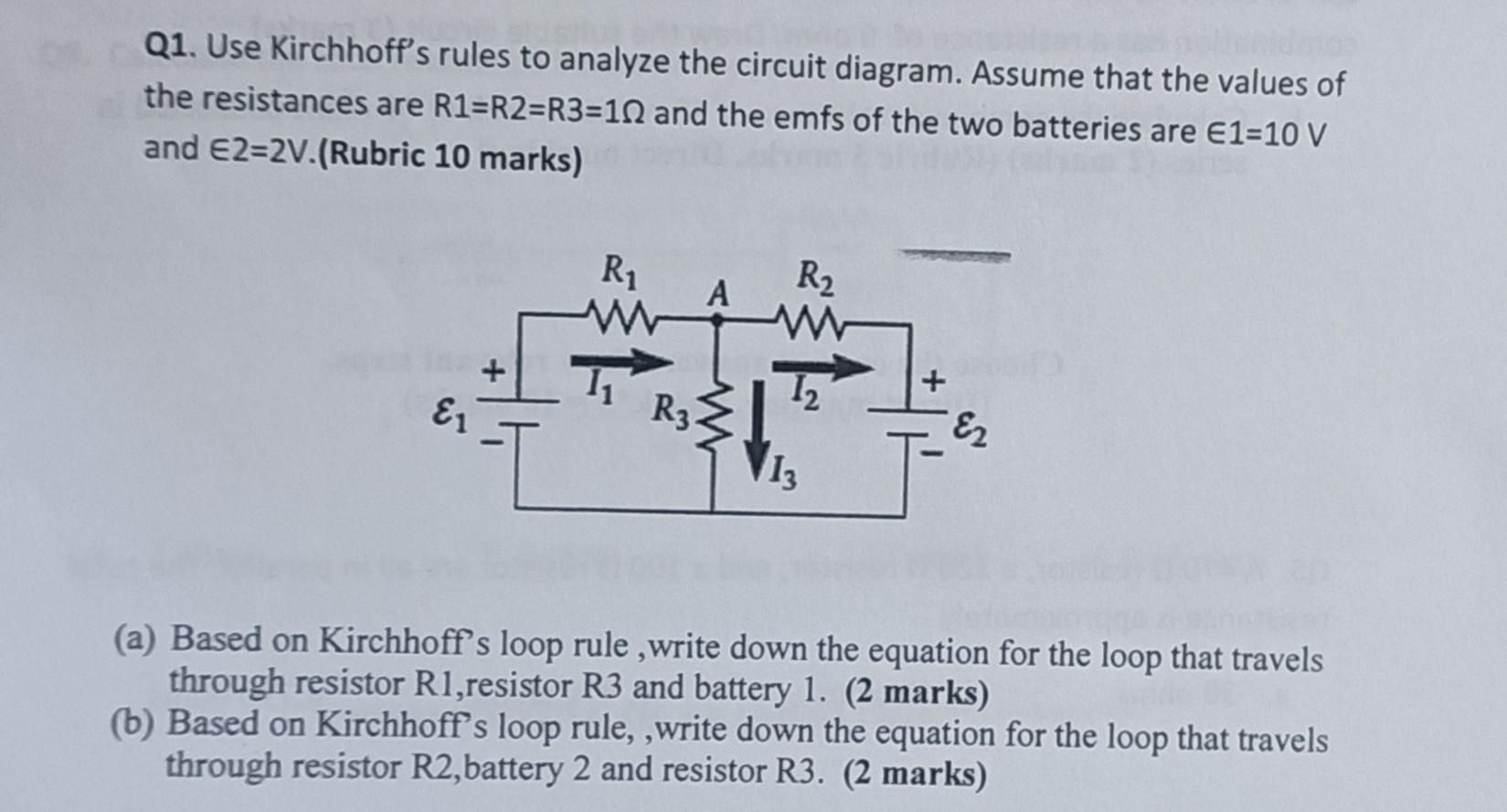 Q1. Use Kirchhoff's rules to analyze the circuit | Chegg.com