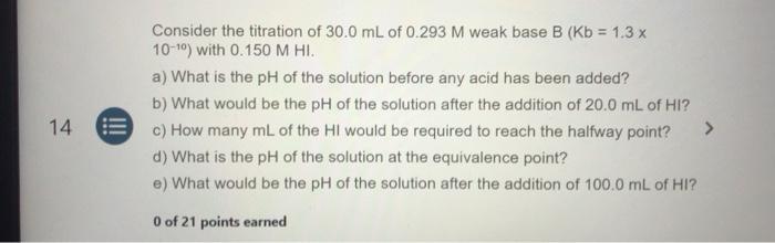 Solved Consider the titration of 30.0 mL of 0.293 M weak | Chegg.com