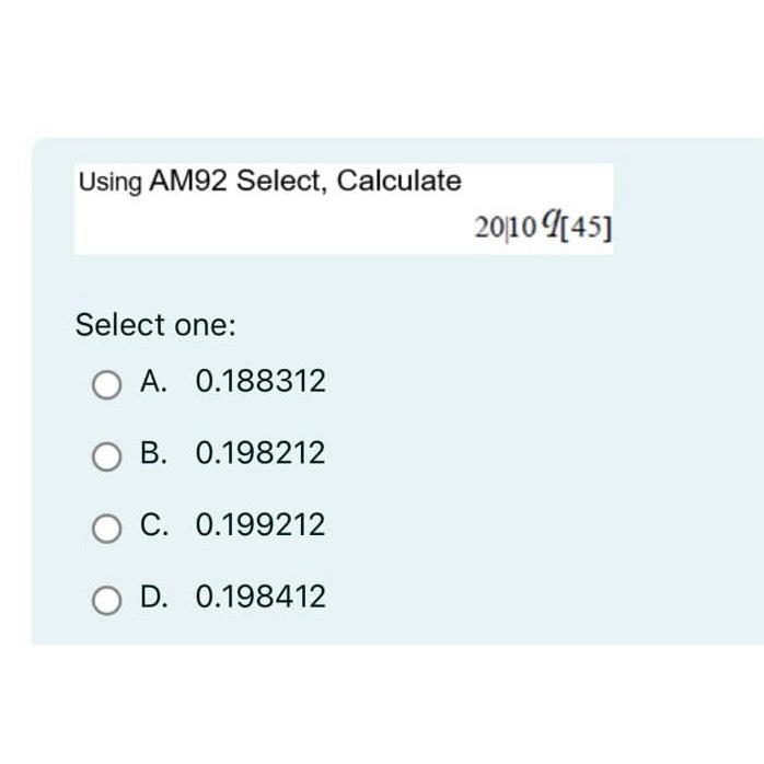 Solved Using AM92 ﻿Select, Calculate?20|10q[45]Select | Chegg.com