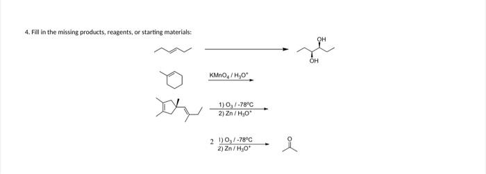 Solved 4. Fill in the missing products, reagents, or | Chegg.com