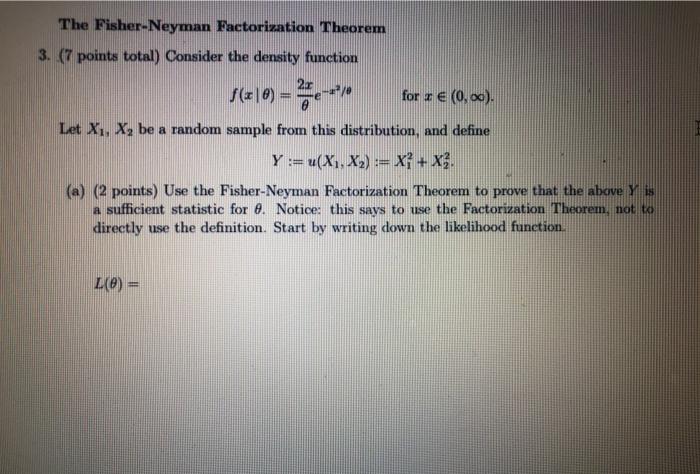 Solved The Fisher-Neyman Factorization Theorem 3. (7 points | Chegg.com