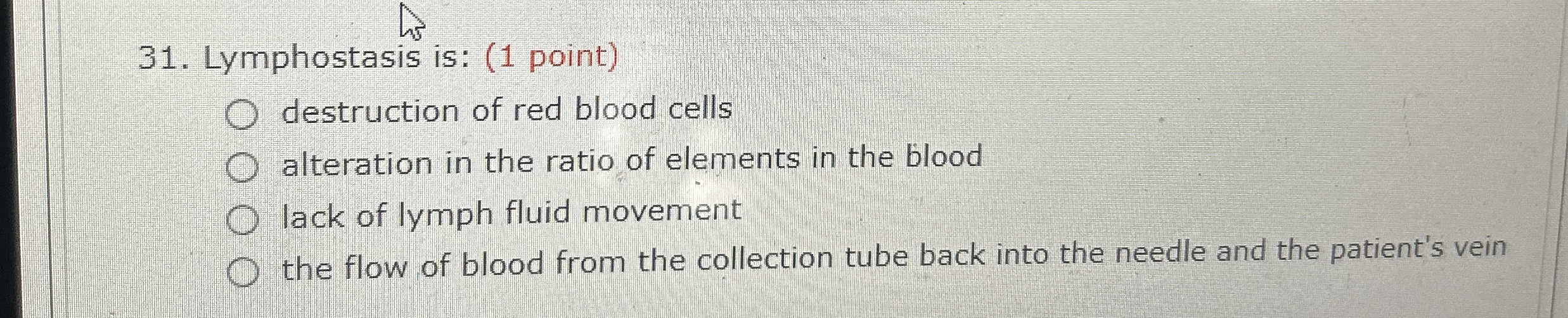 Solved Lymphostasis is: (1 ﻿point)destruction of red blood | Chegg.com