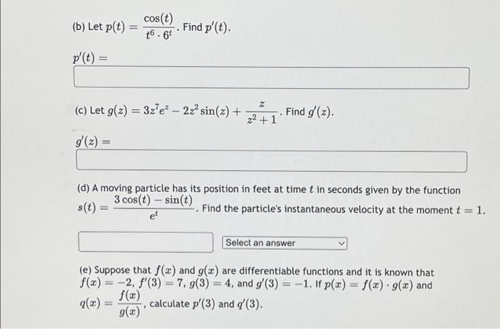 Solved (b) Let p(t) = = p'(t) = cos(t) t6.6t Find p'(t). (c) | Chegg.com