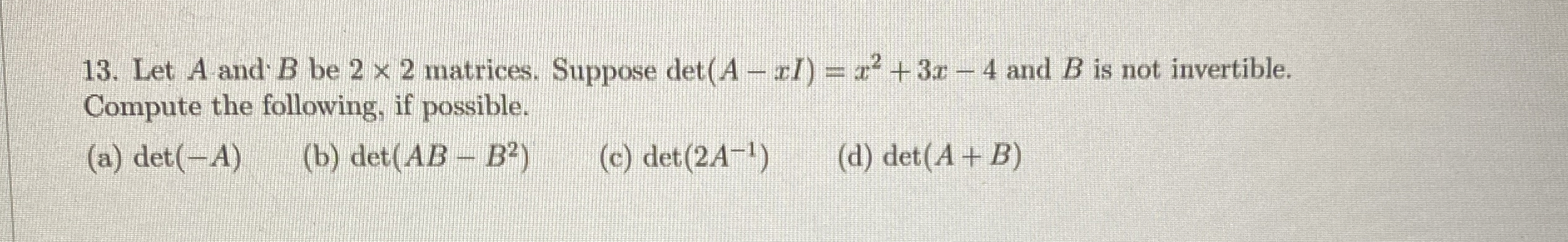 Solved Let A and B ﻿be 2×2 ﻿matrices. Suppose det(A-xI | Chegg.com