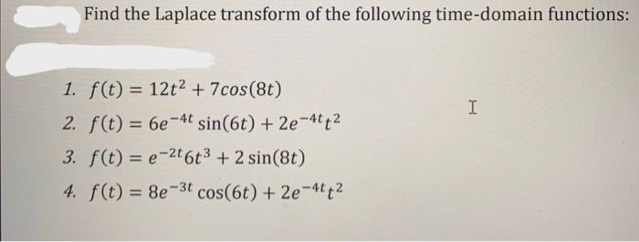 Solved Find the Laplace transform of the following | Chegg.com