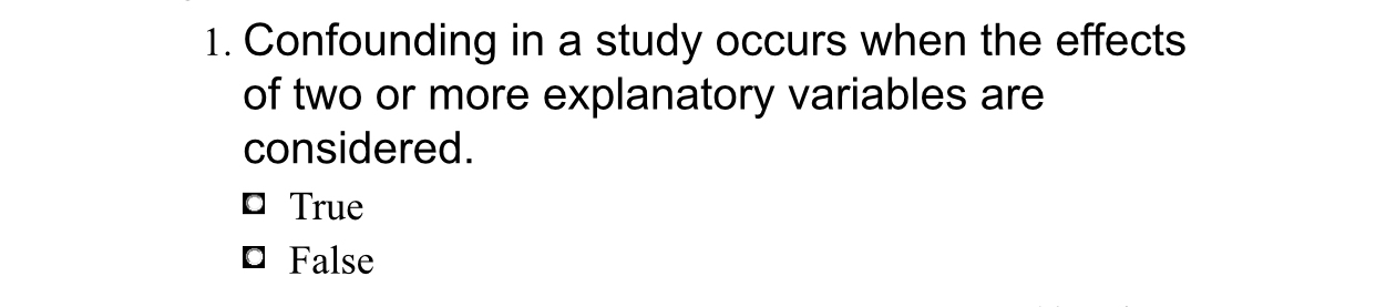 Solved Confounding in a study occurs when the effects of two | Chegg.com