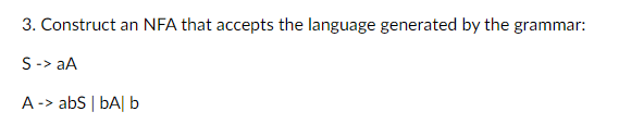 Solved Construct an NFA that accepts the language generated | Chegg.com
