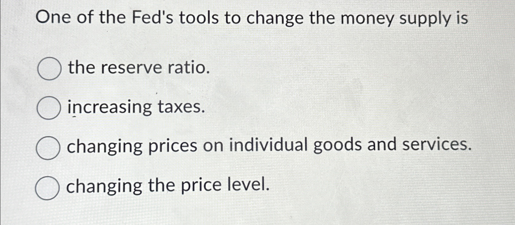 Solved One of the Fed's tools to change the money supply | Chegg.com