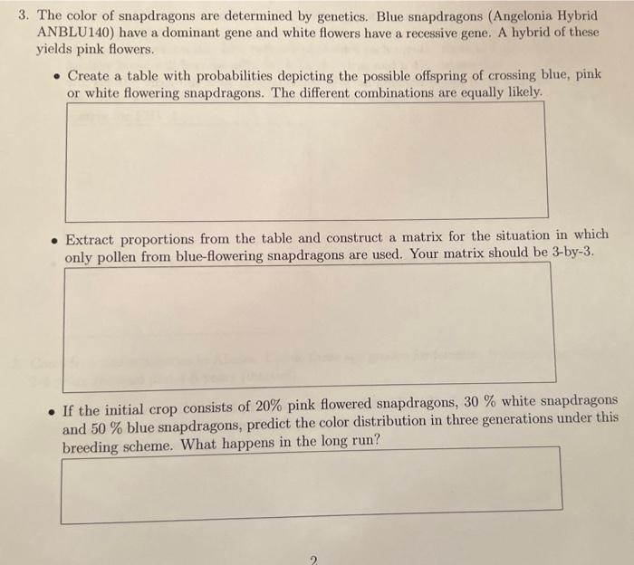 The color of snapdragons are determined by genetics. | Chegg.com