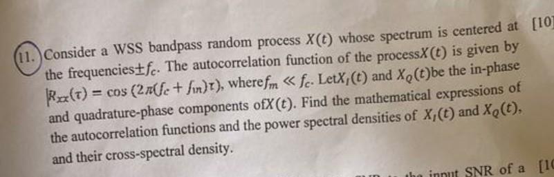 Solved 11. Consider a WSS bandpass random process X(t) whose | Chegg.com