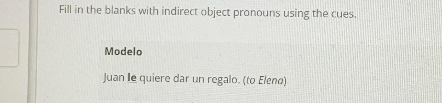 Solved Fill in the blanks with indirect object pronouns | Chegg.com