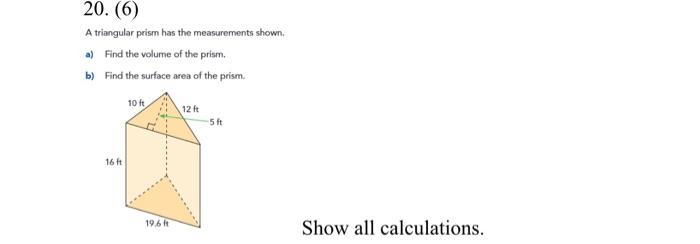 Solved A triangular prism has the measurements shown. a) | Chegg.com