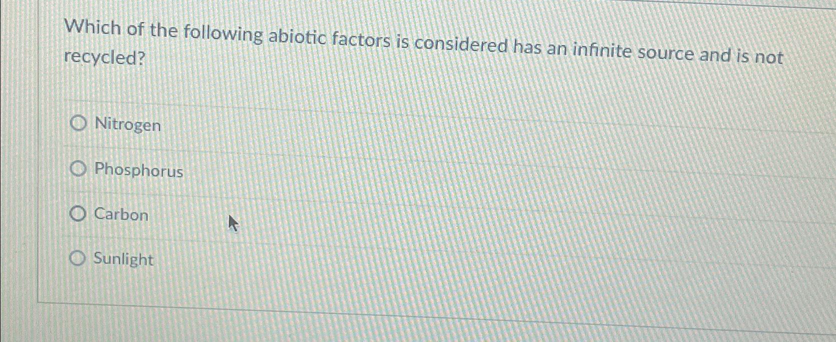 Which of the following abiotic factors is considered | Chegg.com