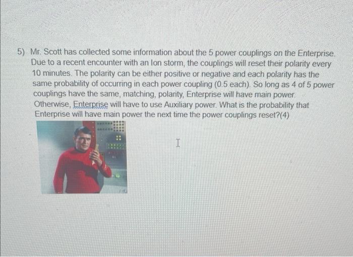 Solved 5) Mr. Scott has collected some information about the | Chegg.com
