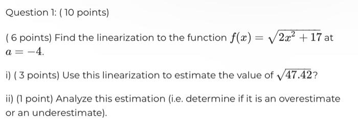 Solved ( 6 points) Find the linearization to the function | Chegg.com