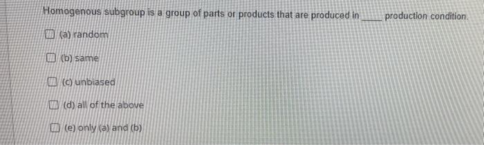 Solved Homogenous subgroup is a group of parts or products | Chegg.com