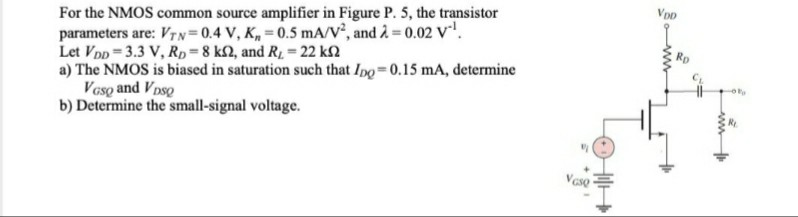 Solved w For the NMOS common source amplifier in Figure P. | Chegg.com