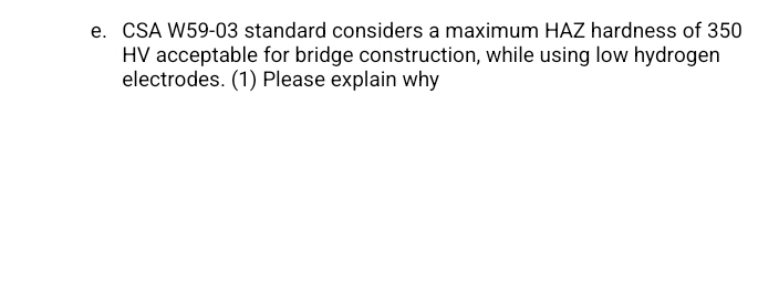 Solved e. ﻿CSA W59-03 ﻿standard considers a maximum HAZ | Chegg.com