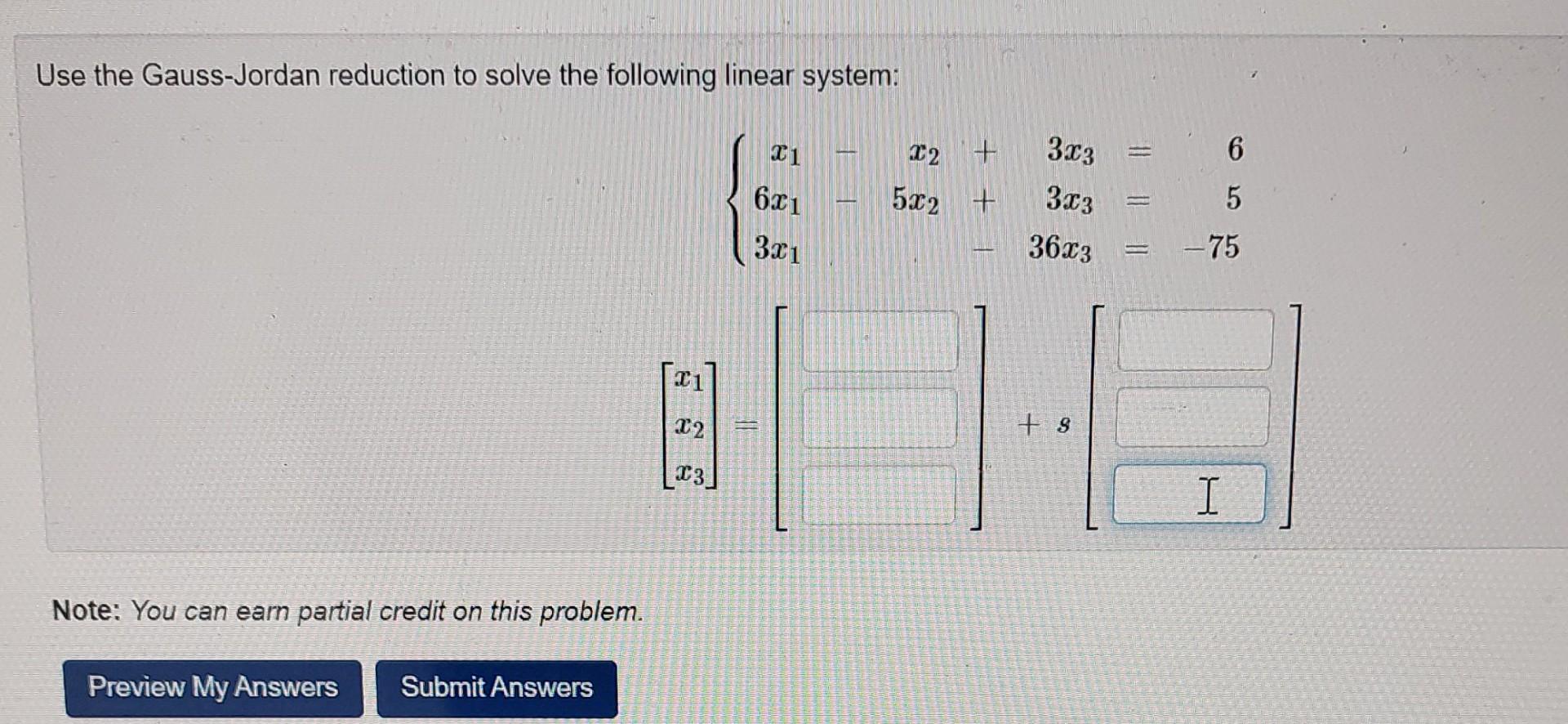 Solved Use the Gauss-Jordan reduction to solve the following | Chegg.com