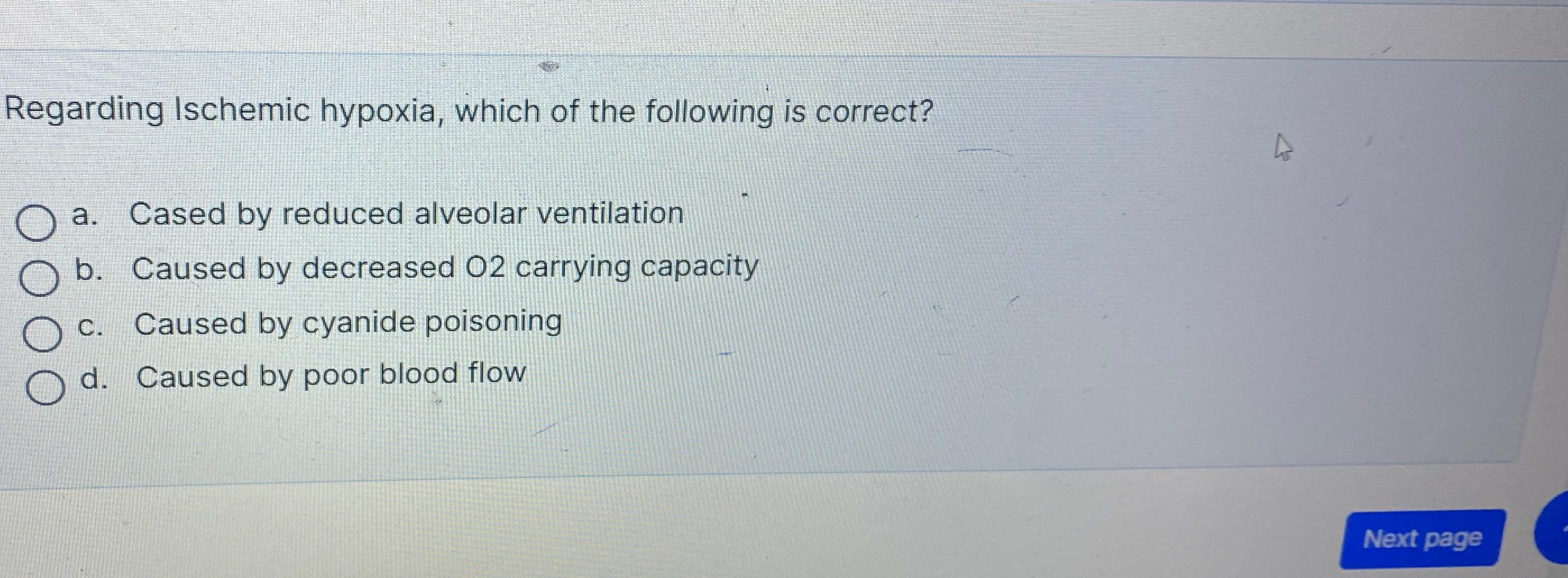 Solved Regarding Ischemic hypoxia, which of the following is | Chegg.com